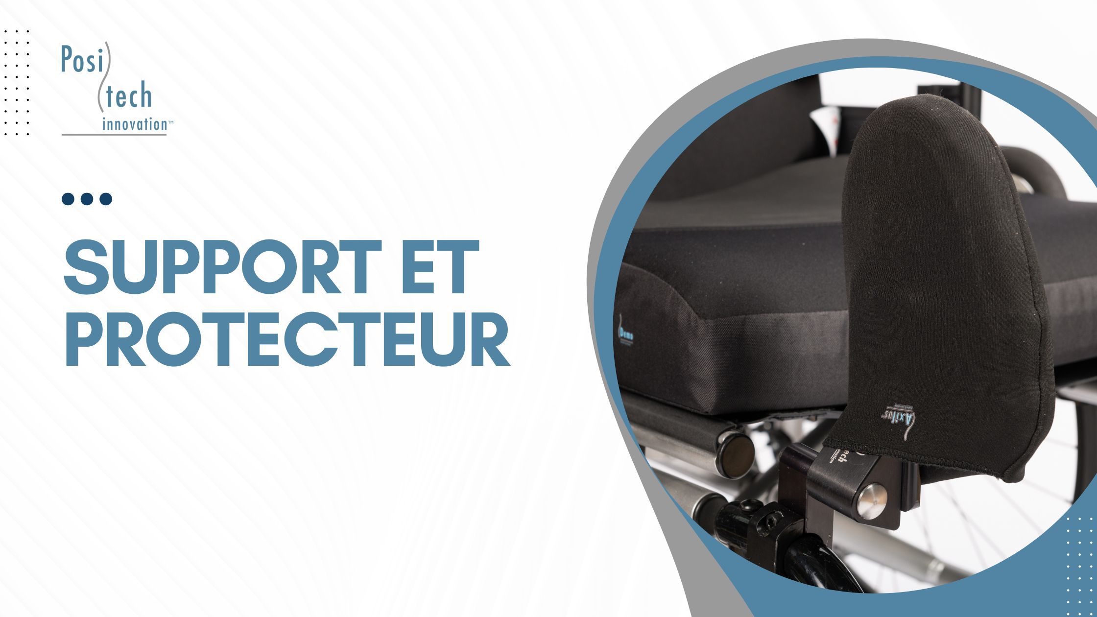 Support et protecteur | Positech Québec